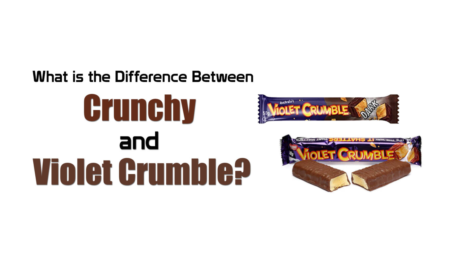 What is the Difference Between Crunchy and Violet Crumble? - Backet Hat